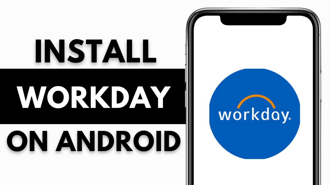 How to Download Workday Application on Android
