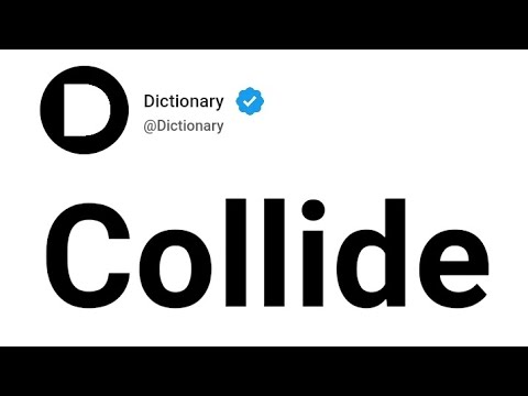 Collide Meaning In English
