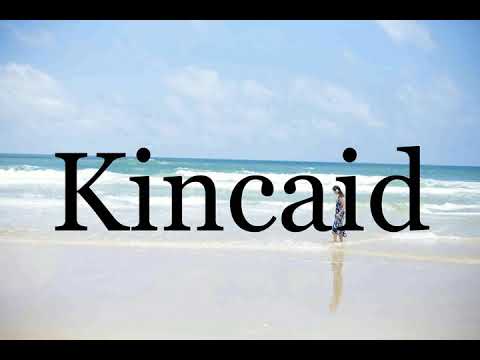 How To Pronounce Kincaid🌈🌈🌈🌈🌈🌈Pronunciation Of Kincaid