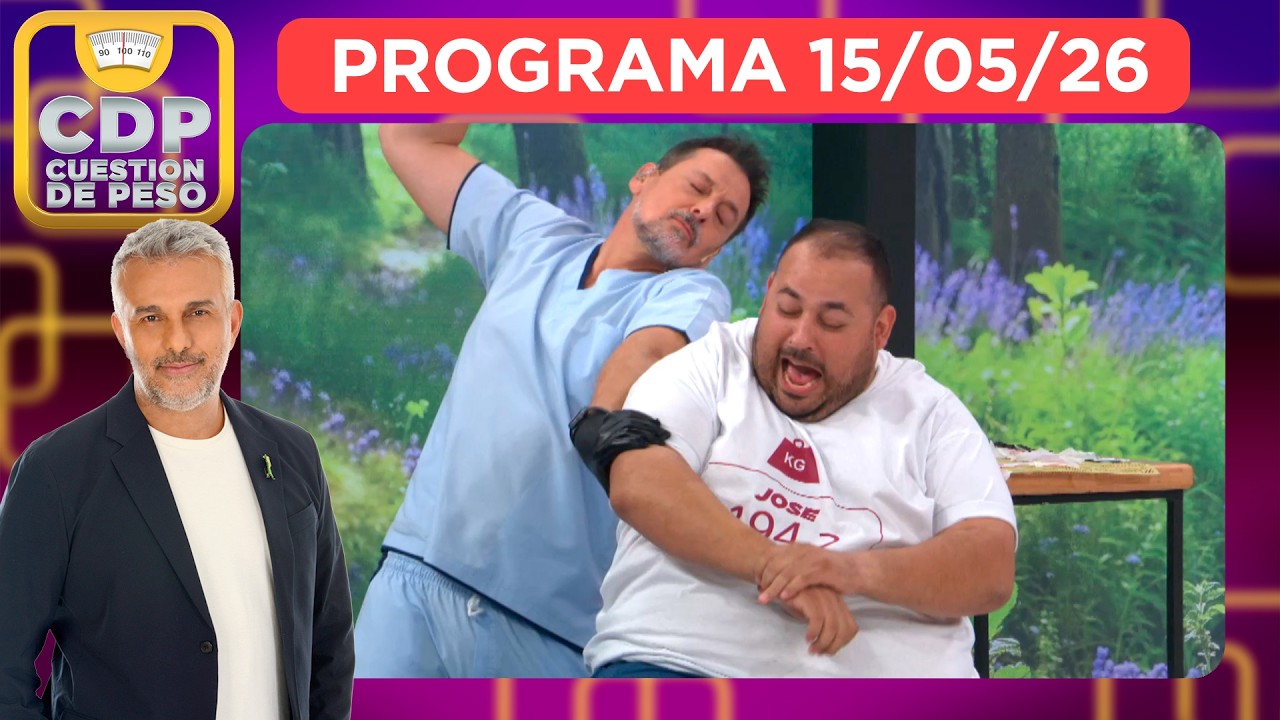 CUESTIÓN DE PESO - PROGRAMA 15/05/26