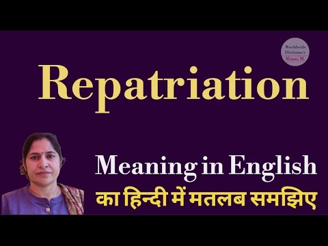repatriation meaning l meaning of repatriation l repatriation ka Hindi mein kya matlab hota hai l vo