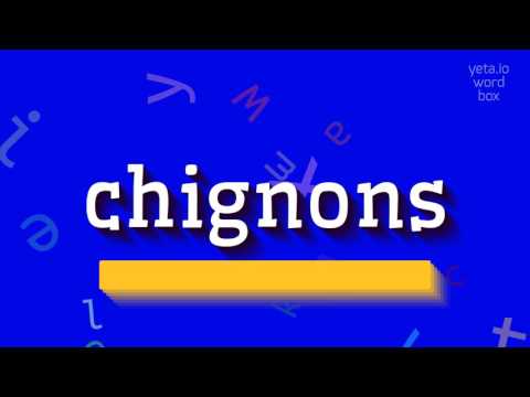 How to say "chignons"! (High Quality Voices)