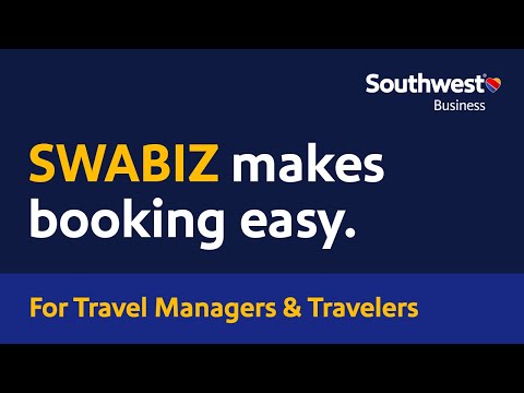 SWABIZ Booking Made Easy: Booking as Travel Manager | Southwest Airlines