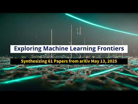 AI Frontiers: Machine Learning Breakthroughs May 13, 2025