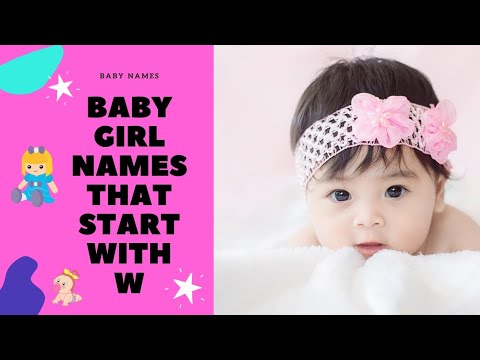 Unique Baby Girl Names That Start With W | Latest Girl Names starting with W | Names with Meaning