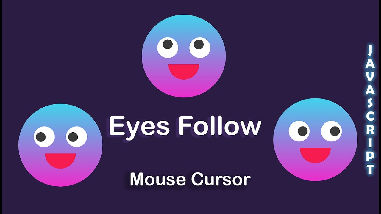 Eyes Follow Mouse Cursor using HTML CSS & JavaScript | Animated Eyes Follow JavaScript
