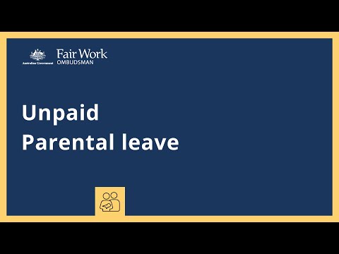 Unpaid parental leave - National Employment Standards (2025)