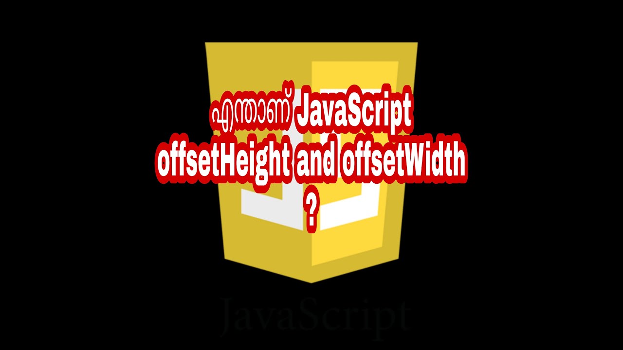 Whats JavaScript offsetHeight and offsetWidth | JavaScript Malayalam Tutorials
