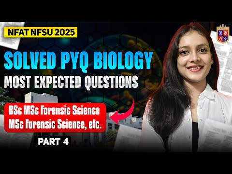 Solved Previous Year Questions Biology NFAT NFSU 2025 | Part 4 | Priyanshi Jain | Forensic Science