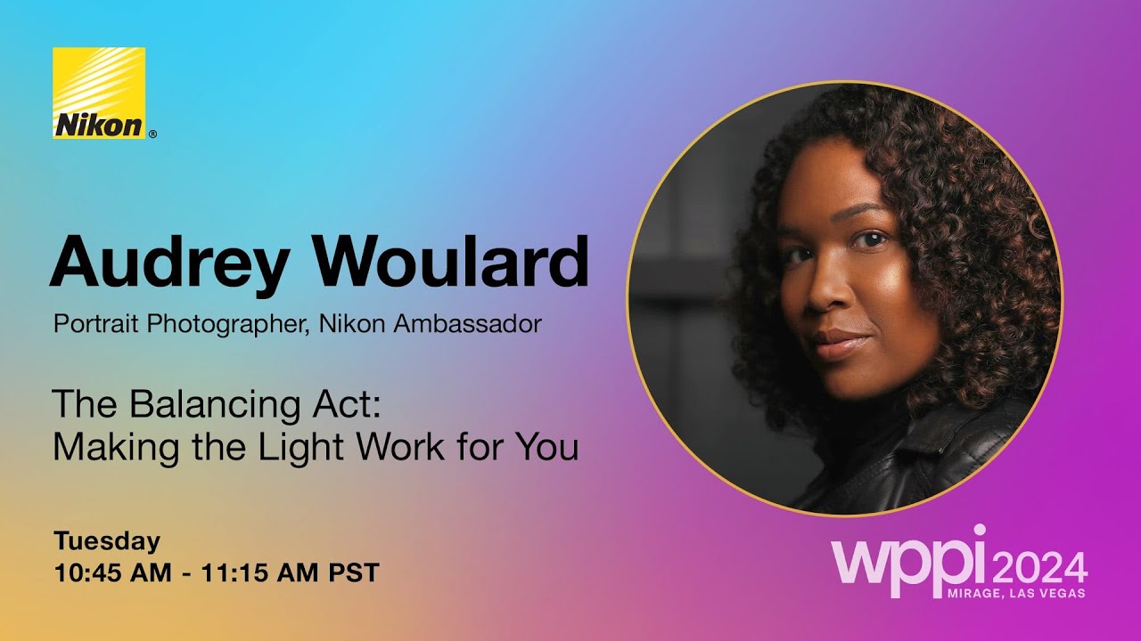 How to Use Natural Lights and Strobes for Photography | Audrey Woulard | Nikon Live at WPPI 2024