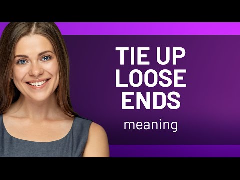 Tying Up Loose Ends: Mastering English Idioms