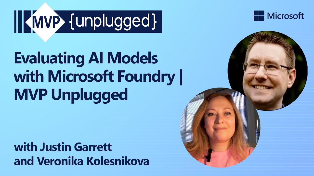 Evaluating AI Models with Microsoft Foundry | MVP Unplugged