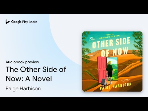 The Other Side of Now: A Novel by Paige Harbison · Audiobook preview