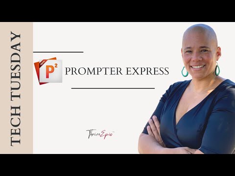 Tech Tuesday : How to Use Power Prompter Express