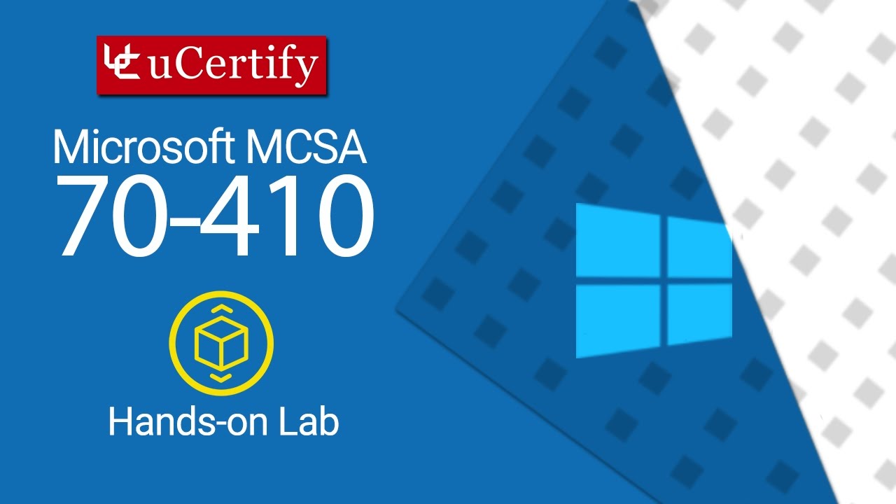 Microsoft MCSA 70-410: Installing & Configuring Windows Server 2012 Labs