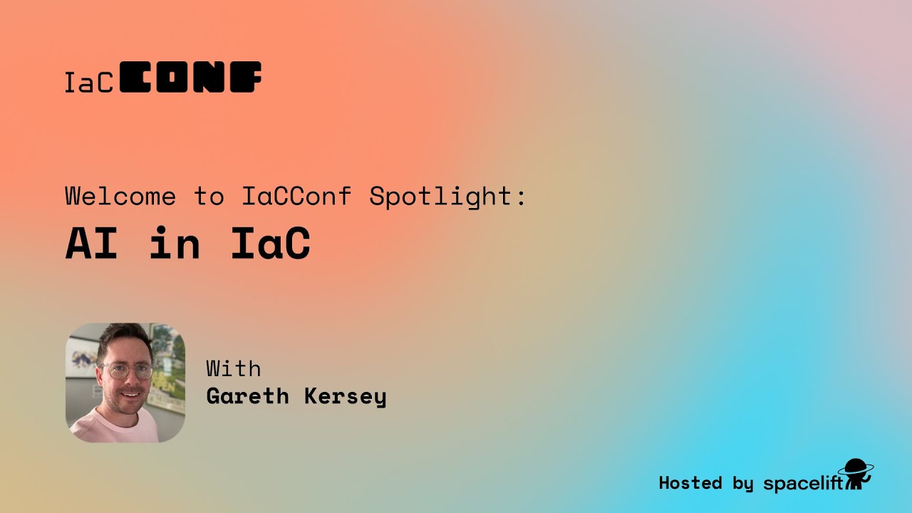 Welcome to IaCConf Spotlight AI in IaC