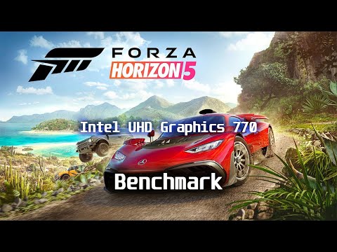 Test of Intel UHD Graphics 770 / Forza Horizon 5 Benchmark / Core i5-12500
