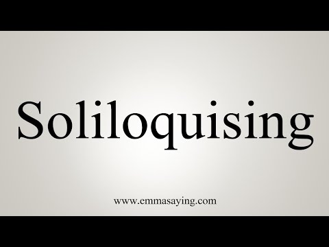 How To Say Soliloquising