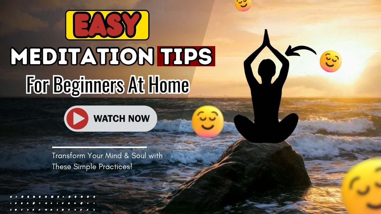 Easy Meditation Techniques for Beginners at Home | Start Your Mindfulness Journey