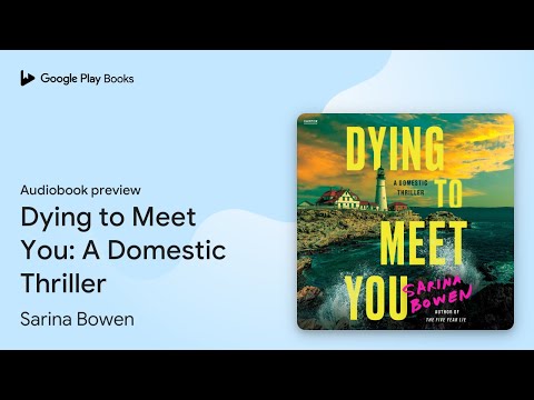 Dying to Meet You: A Domestic Thriller by Sarina Bowen · Audiobook preview