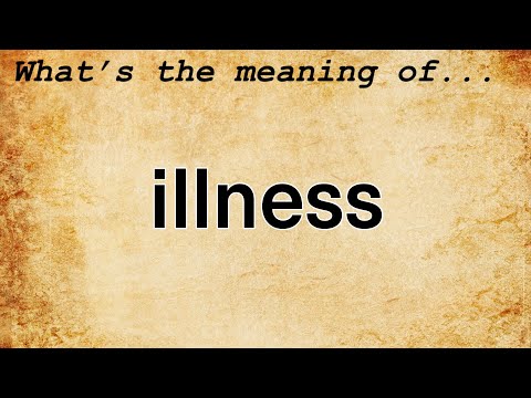 Illness Meaning : Definition of Illness