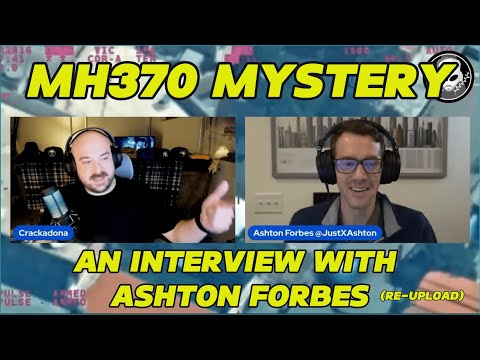 THE MH370 MYSTERY | AN INTERVIEW WITH ASHTON FORBES | (REUPLOAD)