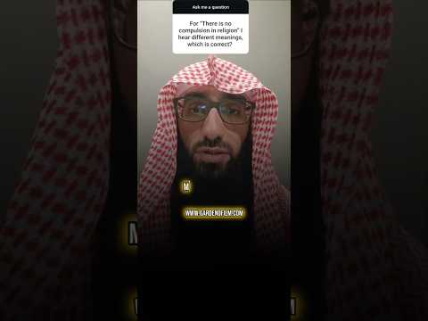 What is the meaning of the Ayah "There is no compulsion in religion"? #dawah #islam