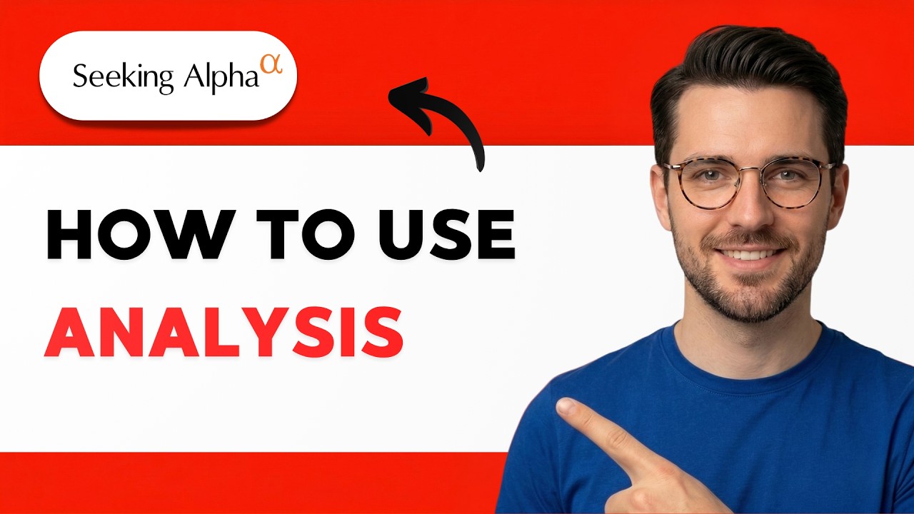 How to use Seeking Alpha Analysis [2026 Full Guide]