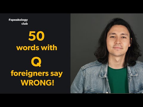 50 words with the letter Q foreigners pronounce WRONG!