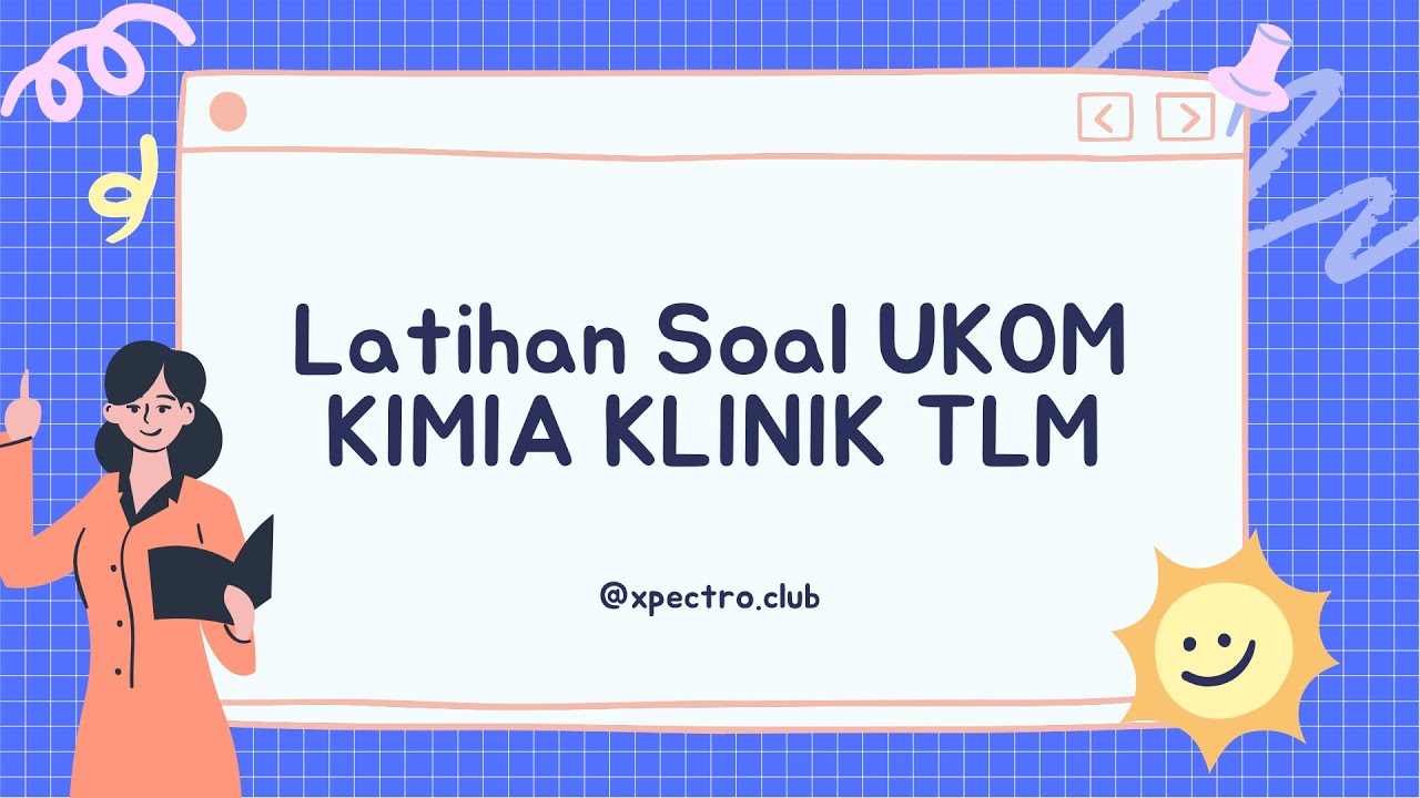 Soal Latihan Uji Kompetensi Kimia Klinik TLM