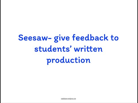 Seesaw to give feedback and create tutorials – natalialzam