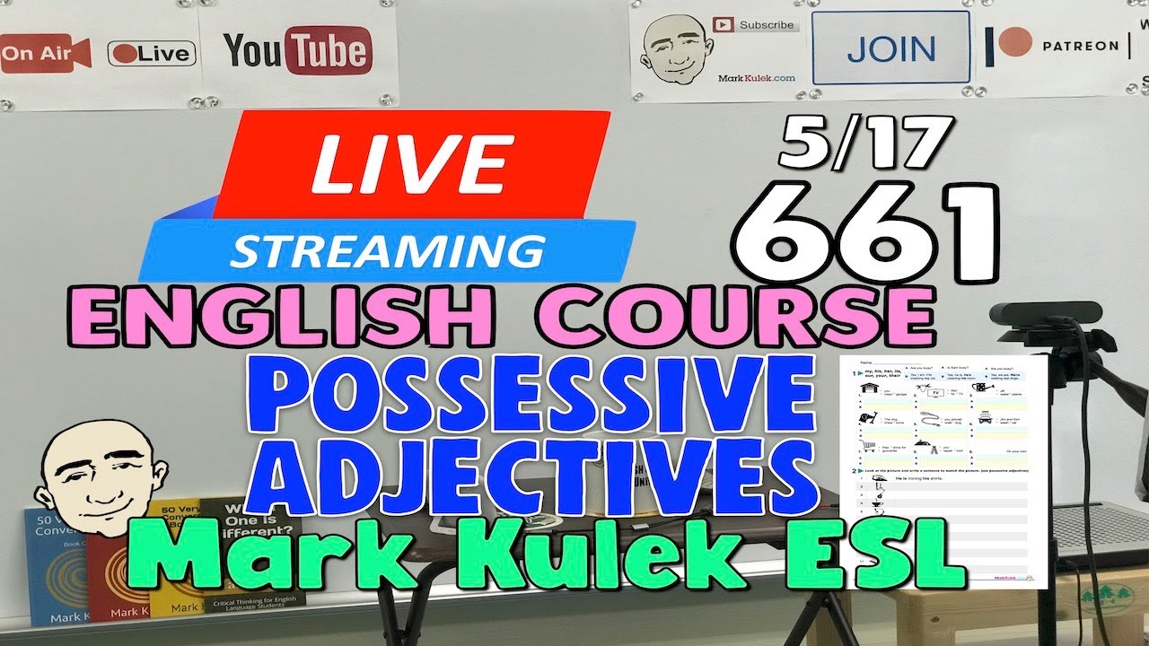 Possessive Adjectives | Live Stream English Class - #661 | Mark Kulek ESL