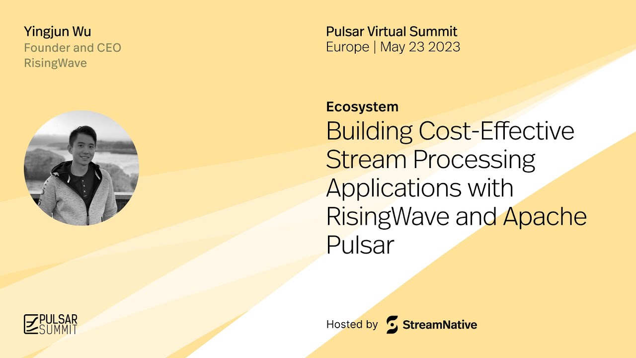 Building Cost Effective Stream Processing Applications with RisingWave and Pulsar