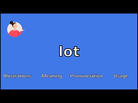 LOT - Meaning and Pronunciation