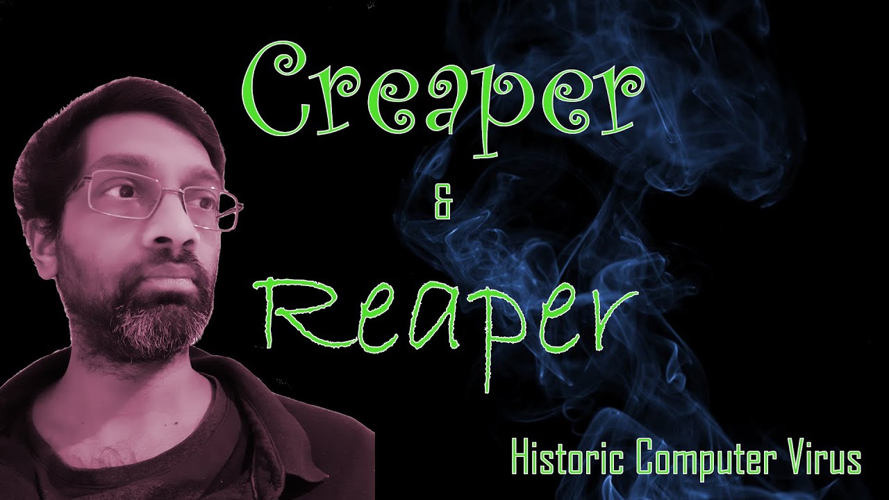 First computer virus and antivirus, creeper & reaper ! Come see the oldest computer virus.