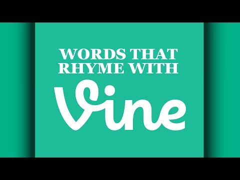 Words that RHYME with "Vine"