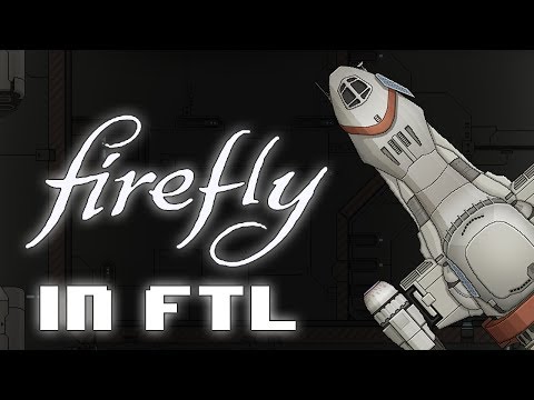 Steam Community :: Video :: FTL FIREFLY MOD - Better firefly ship mod ...