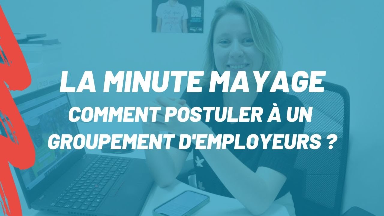 [LA MINUTE MAYAGE _ Comment postuler à un Groupement d'Employeurs ?]