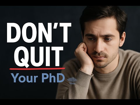 Don’t Quit Your PhD Until You Watch This