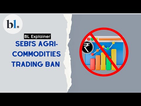 Explained: Why was the ban on agri-commodities trading extended?