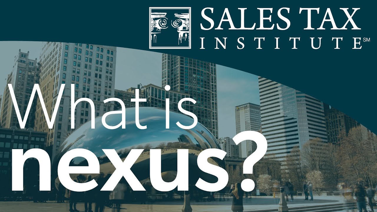 What is Nexus for Sales Tax?
