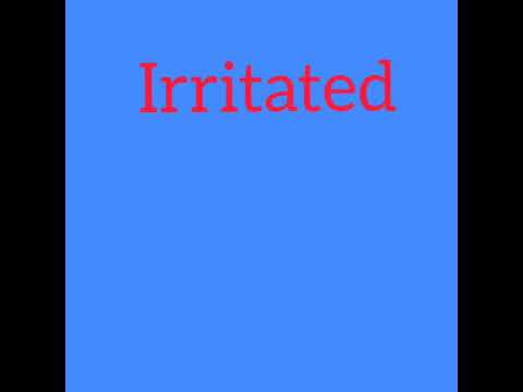 Irritated