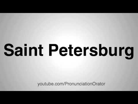 How to Pronounce Saint Petersburg