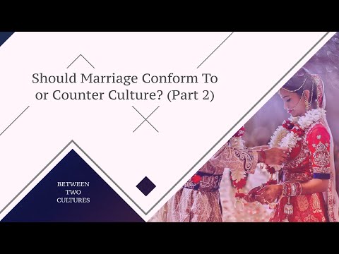 MM 43: Should Marriage Conform To or Counter Culture? (Part 2 ...