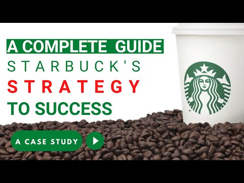 Starbucks Business Strategy to Success | Process design | Operations Strategy | MBA Case Study