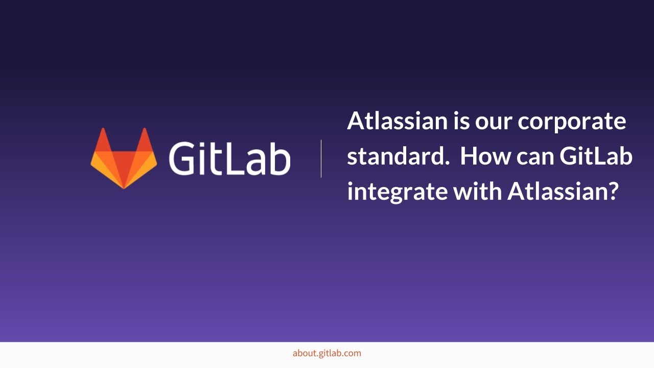 Integrating Atlassian and GitLab