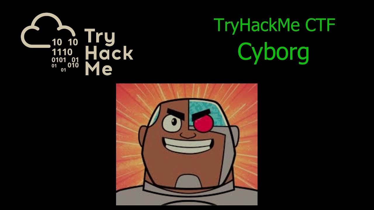 TryHackMe - Cyborg - Capture the Flag challenge