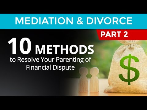 10 Ways to Resolve Financial or Parenting Disputes In Divorce 💰 Financial Dispute Mediation (Part 2)
