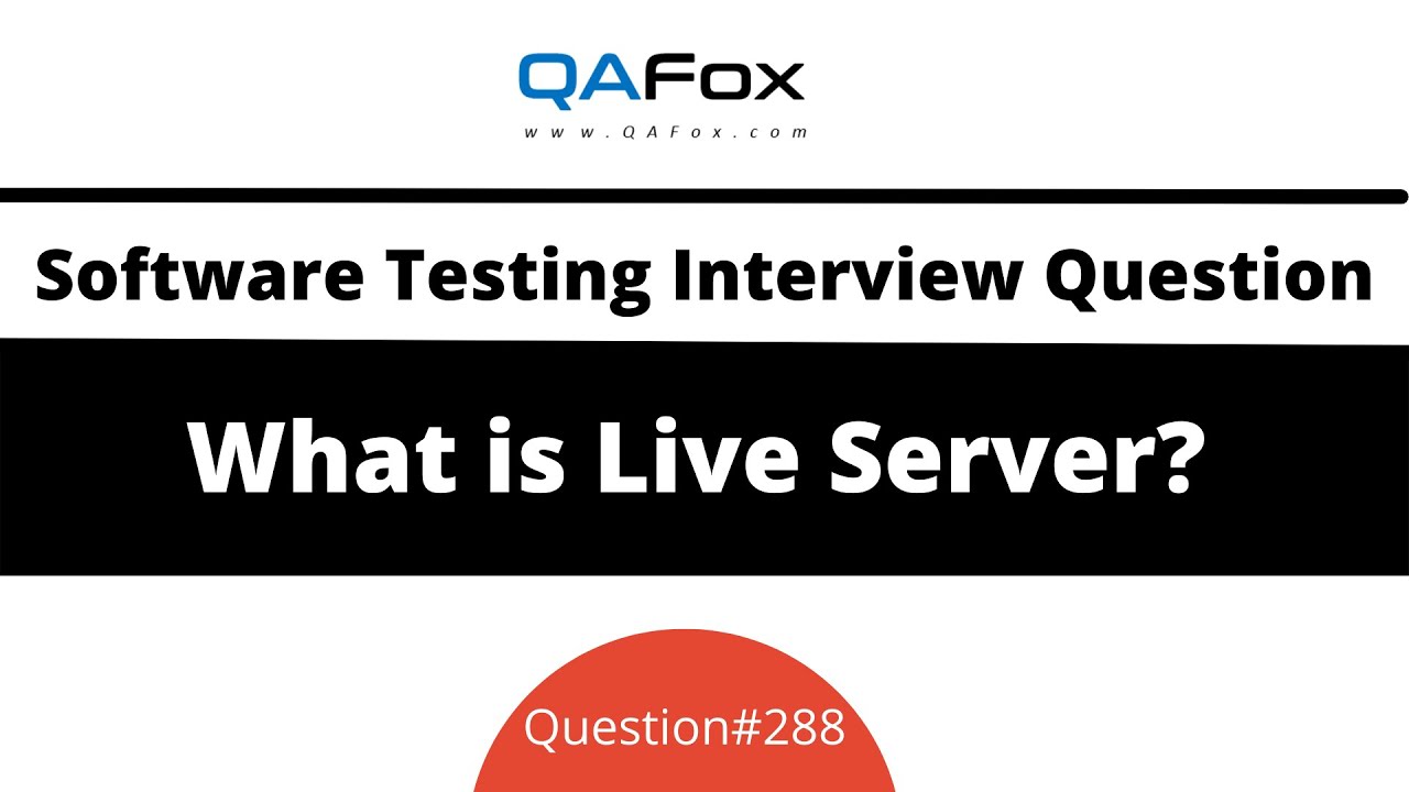 What is Live Server? (Software Testing Interview Question #288)