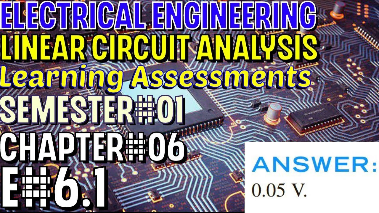 Linear Circuit Analysis | Chapter#06 | E#6.1 | Basic Engineering Circuit Analysis